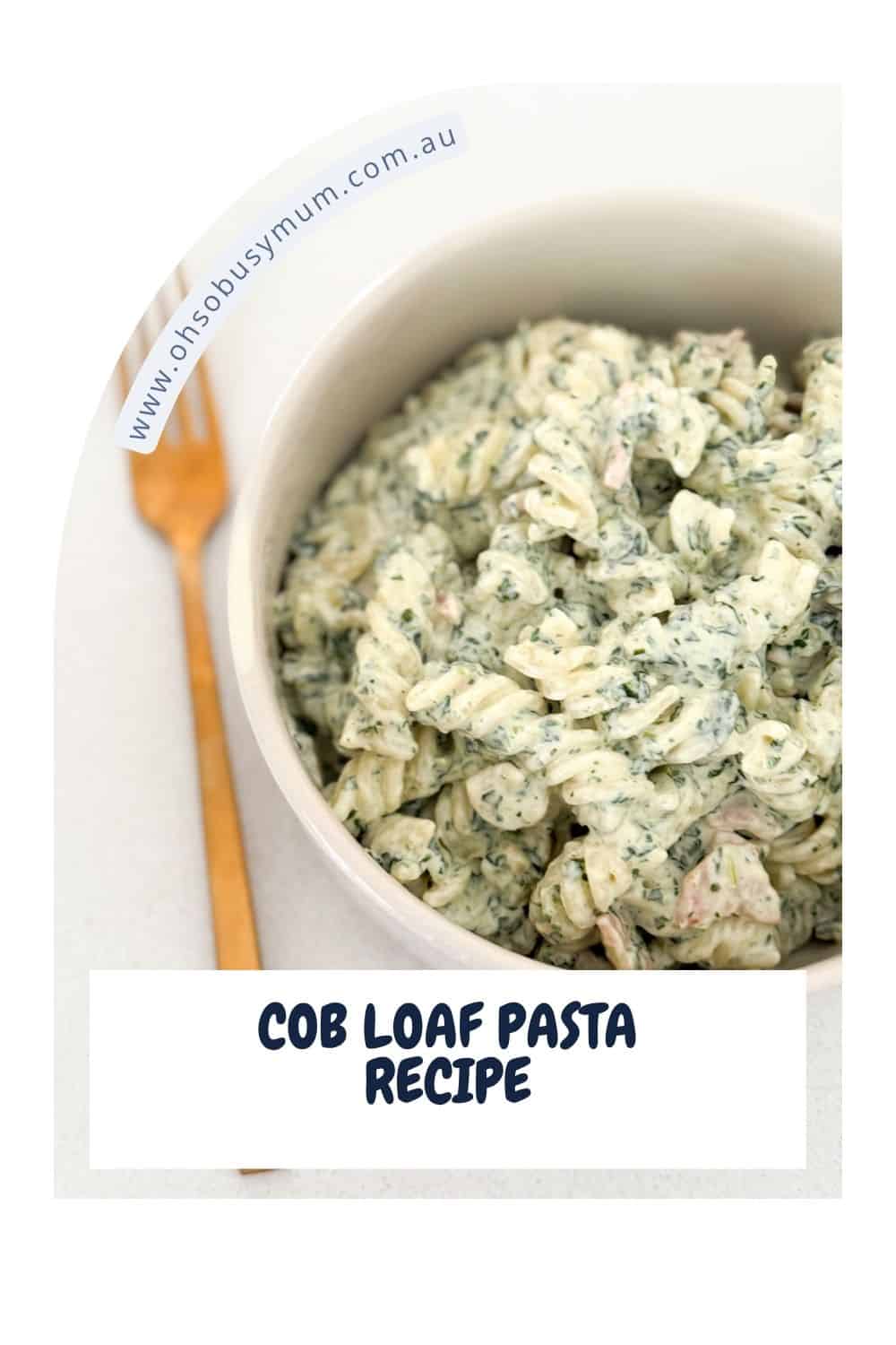 Cob Loaf Pasta - Oh So Busy Mum